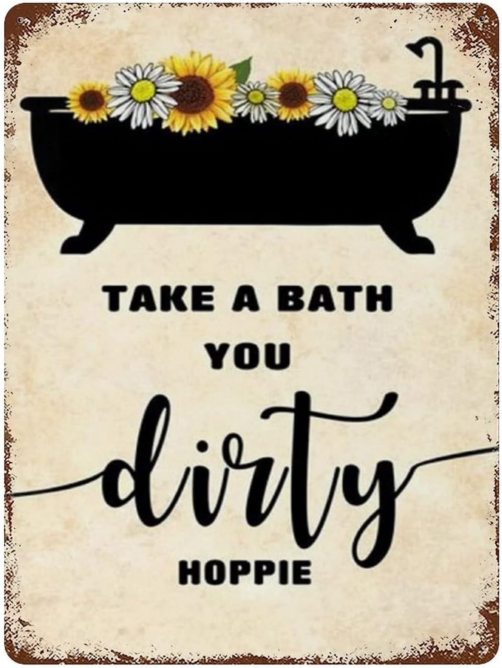 Take A Bath You Dirty Hippie Metal Tin Sign Hippie Soul Wall Decorative ...