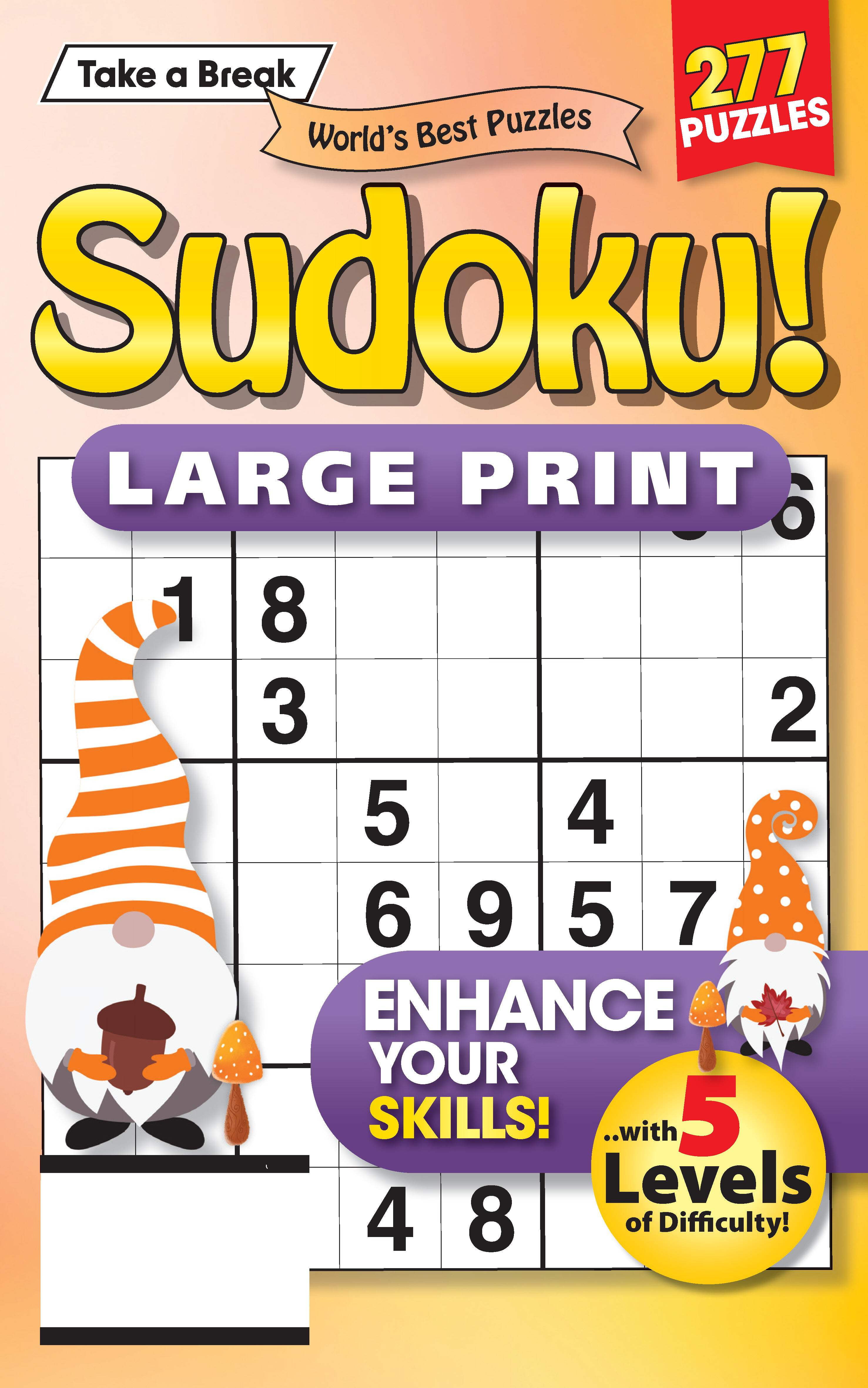 Take a Break - Sudoku 243302 Large Print: 277 Puzzles, 5 Levels Of Difficulty, Enhance Your ...