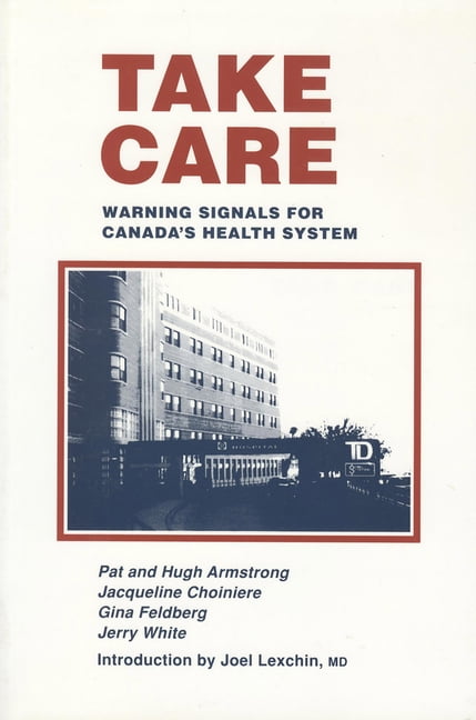Take Care : Warning Signals for Canada's Health System - Walmart.com