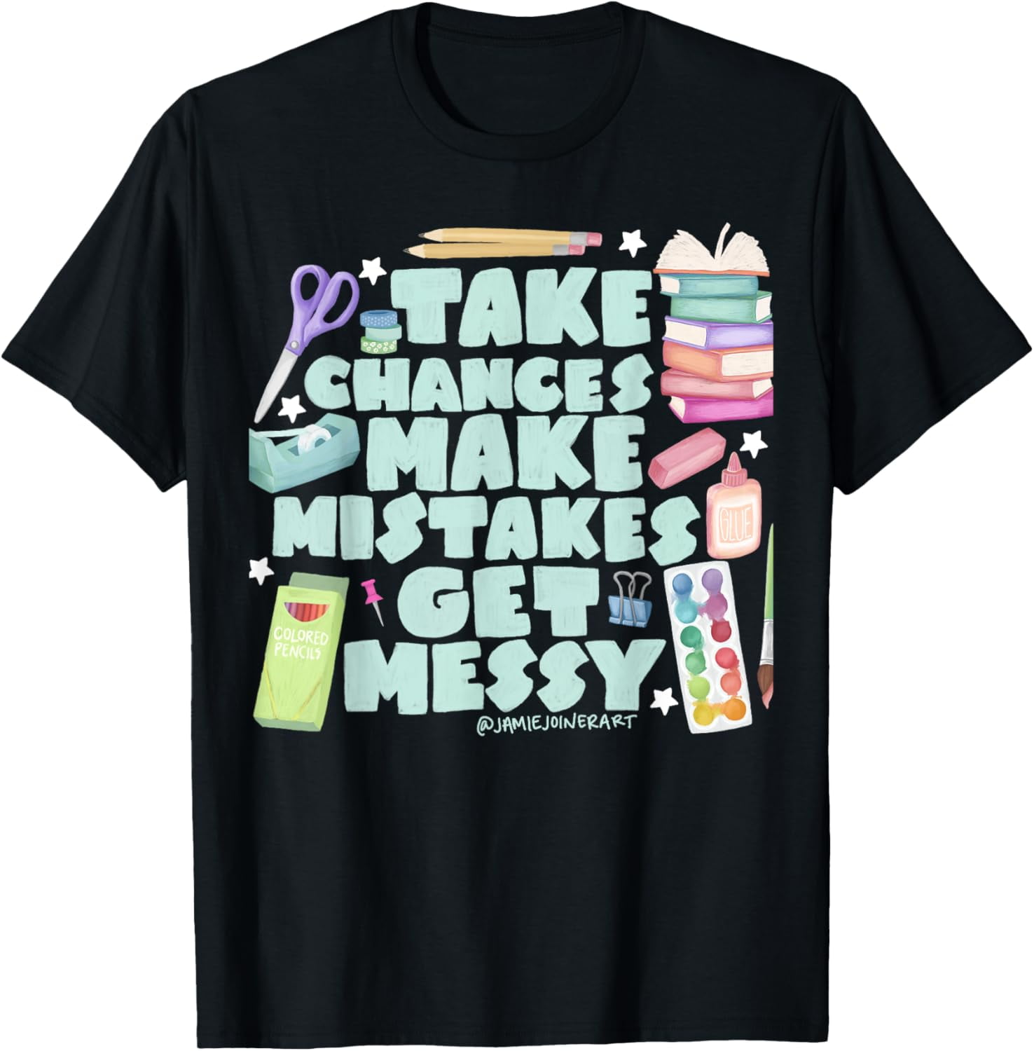 Take Chances Make Mistakes Get Messy - Cute T-Shirt - Walmart.com
