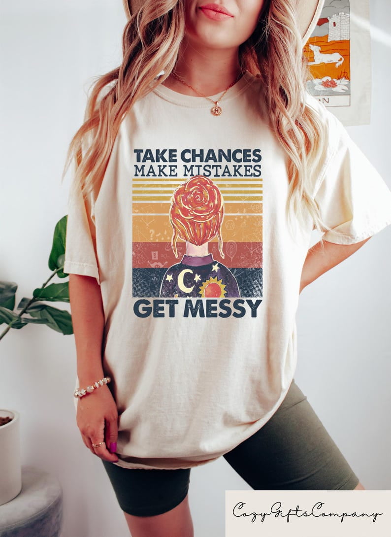 Take Chances Make Mistakes Get Messy Shirt, Funny Teacher Shirt, School ...