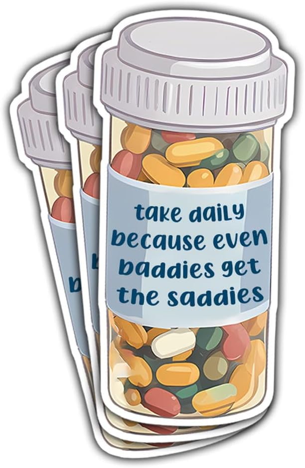Take Daily Because Even Baddies Get The Saddies Sticker, Mental Health ...