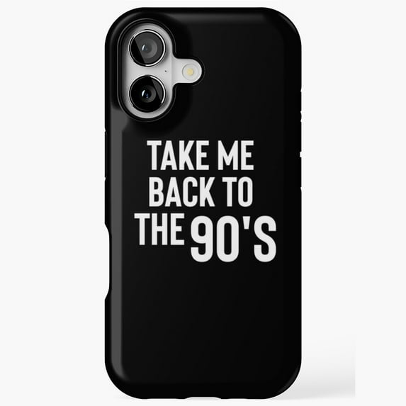 Take Me Back To The Nineties Nostalgic Throwback Phone Case with iPhone ...
