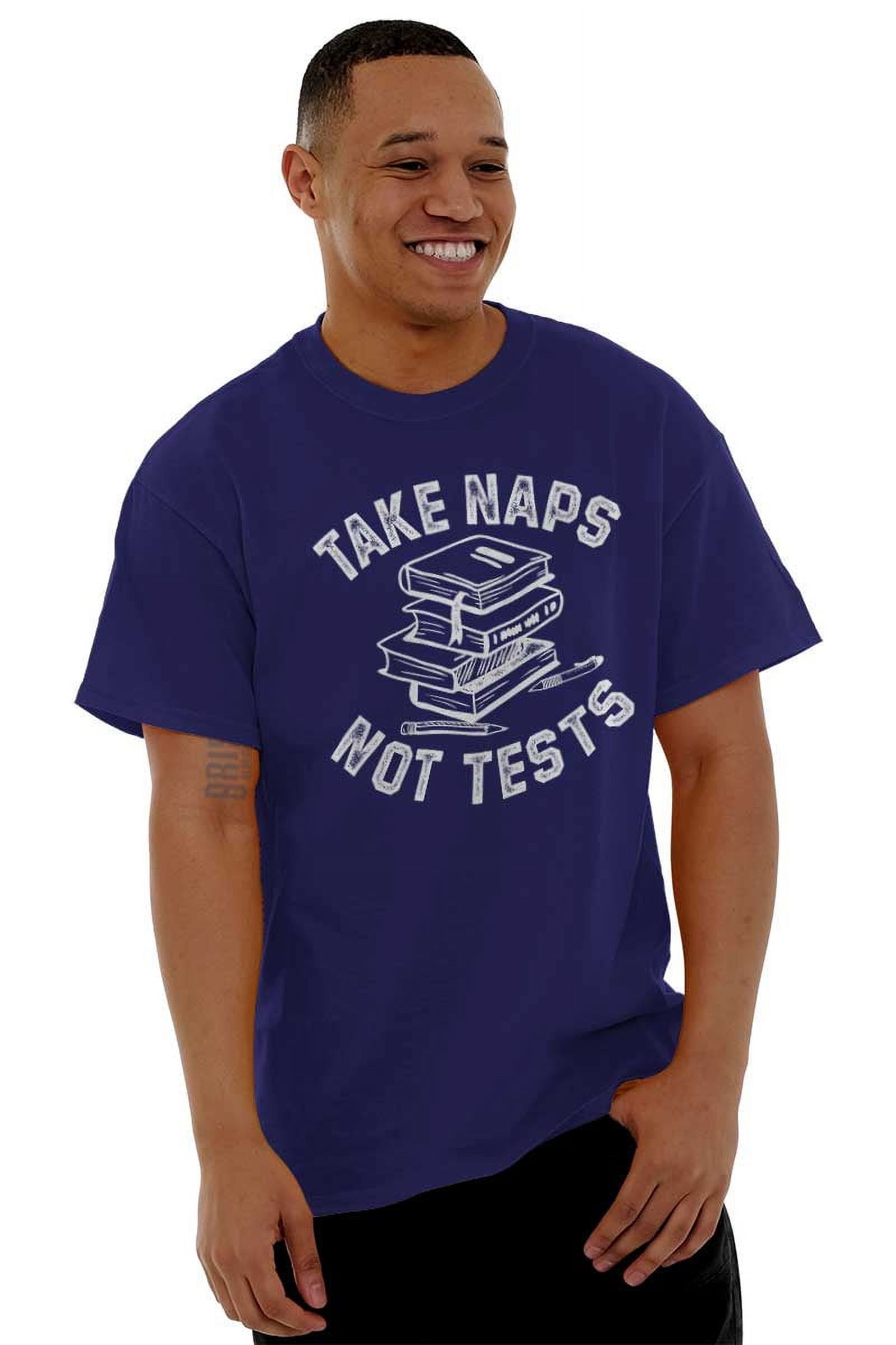 Funny Study Nerd Take Naps Not Tests Unisex Plus Size Graphic Tee ...