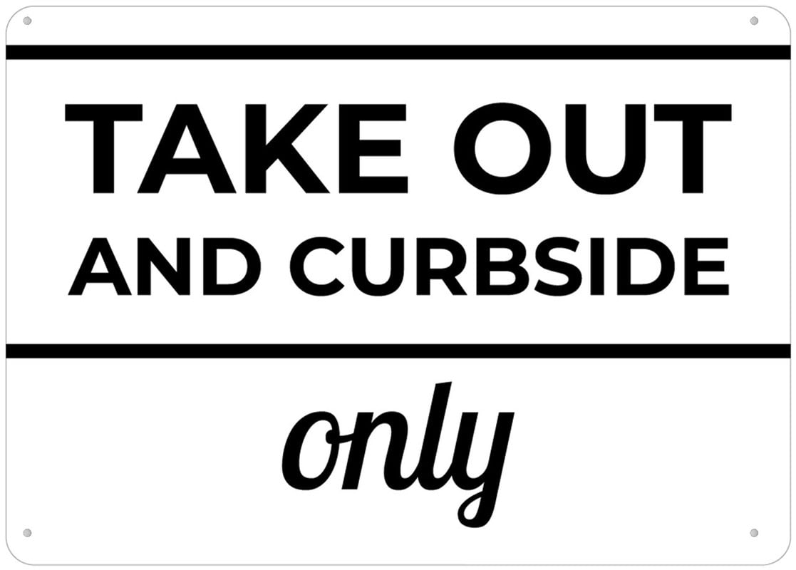 Take Out And Curbside Only Sign 12X8 Inches Metal Aluminum Signs ...