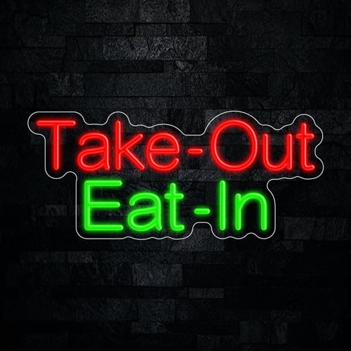 Take Out Eat In LED Neon Sign 23"L x 10"H #33443 - Walmart.com