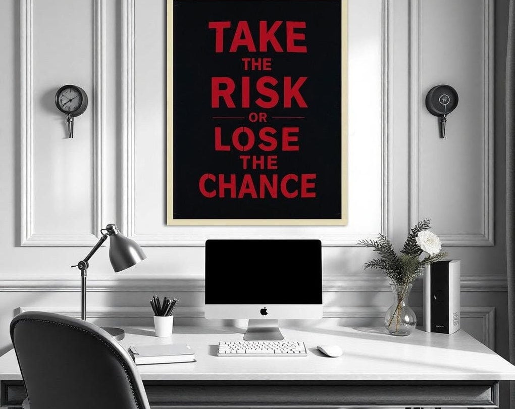 Take The Risk Or Lose The Chance - Motivational Wall Art - Office ...