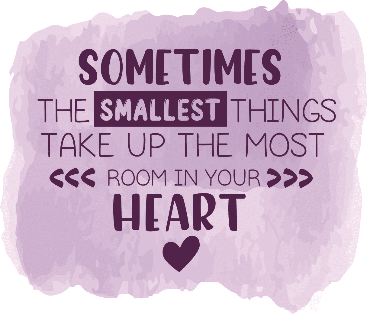 Take Up The Most Room In Your Heart Wholesome Sayings Mantra Motto ...