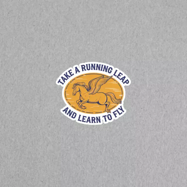 Take A Running Leap And Learn To Fly - Motivational Horse Stickerphone ...