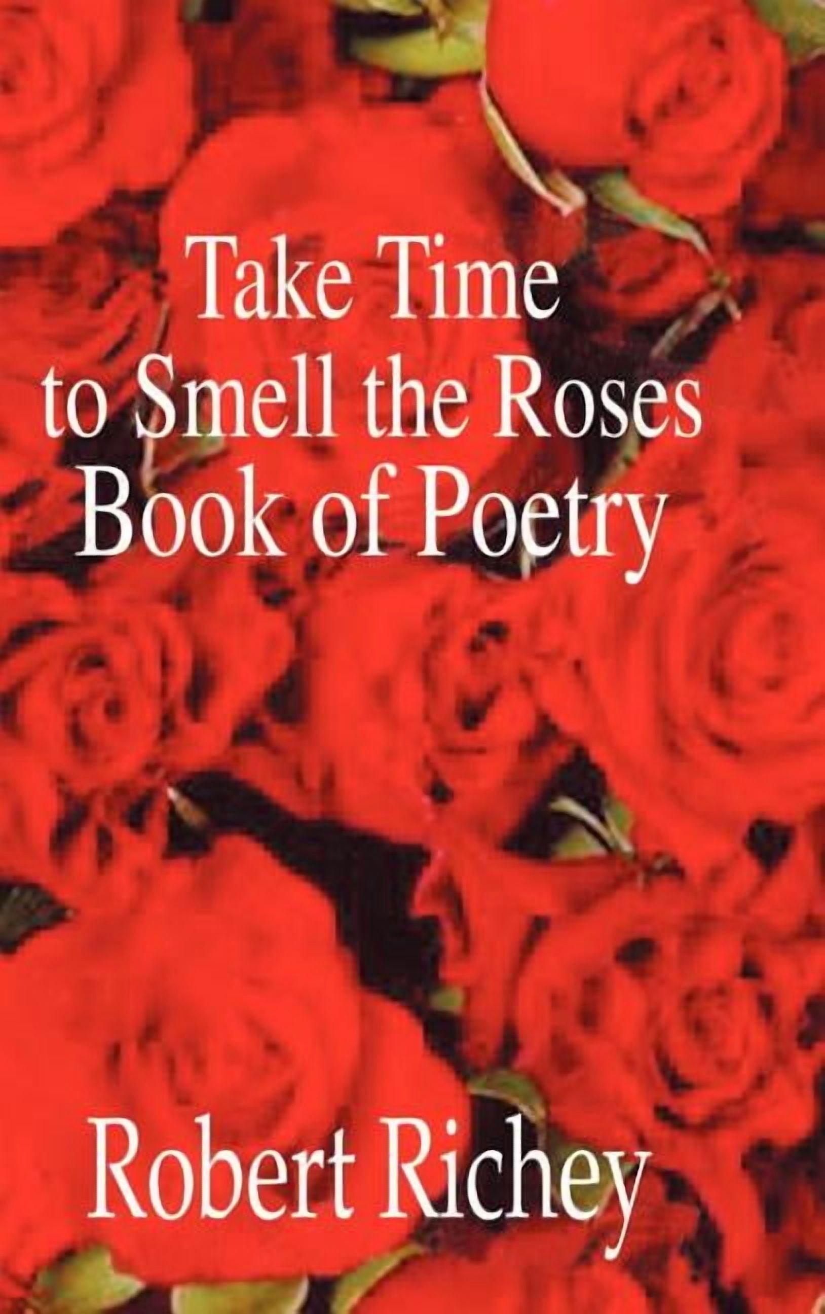 Take Time to Smell the Roses Book of Poetry - Walmart Business Supplies