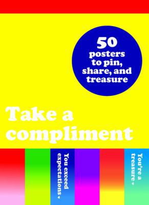 Pre-Owned Take a Compliment : 50 Posters to Pin, Share, and Treasure ...