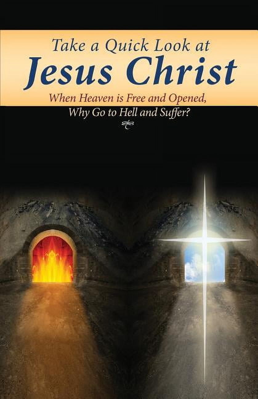 Take a Quick Look at Jesus Christ: When Heaven Is Free and Opened, Why ...