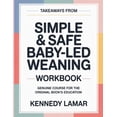 Takeaways From Simple & Safe Baby-Led Weaning: Genuine Course For The ...