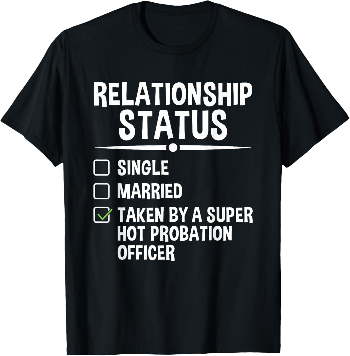 Taken By A Super Hot Probation Officer Parole Officer T-Shirt - Walmart.com