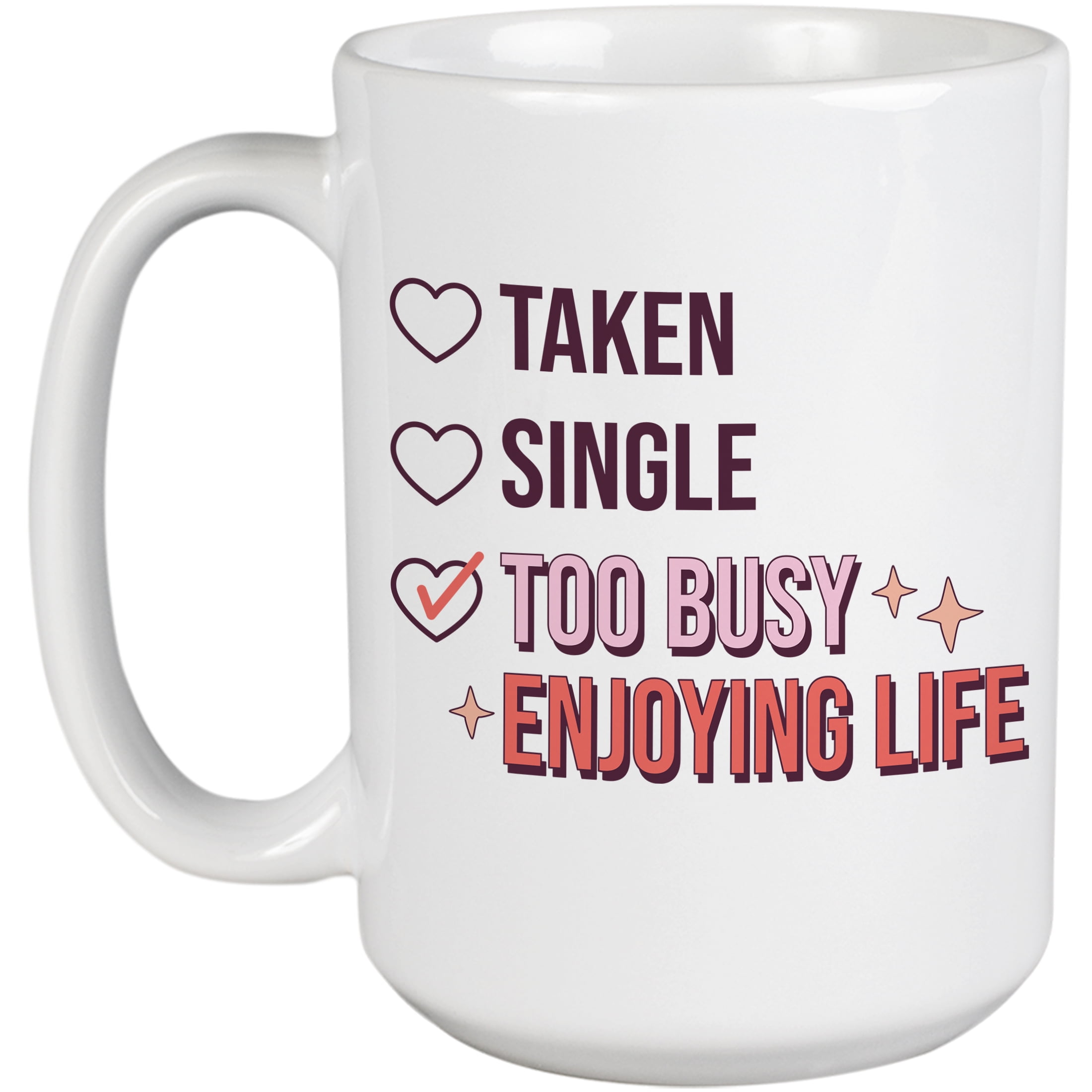 Taken, Single, Too Busy Enjoying Life Checklist, Anti Valentine's Day ...