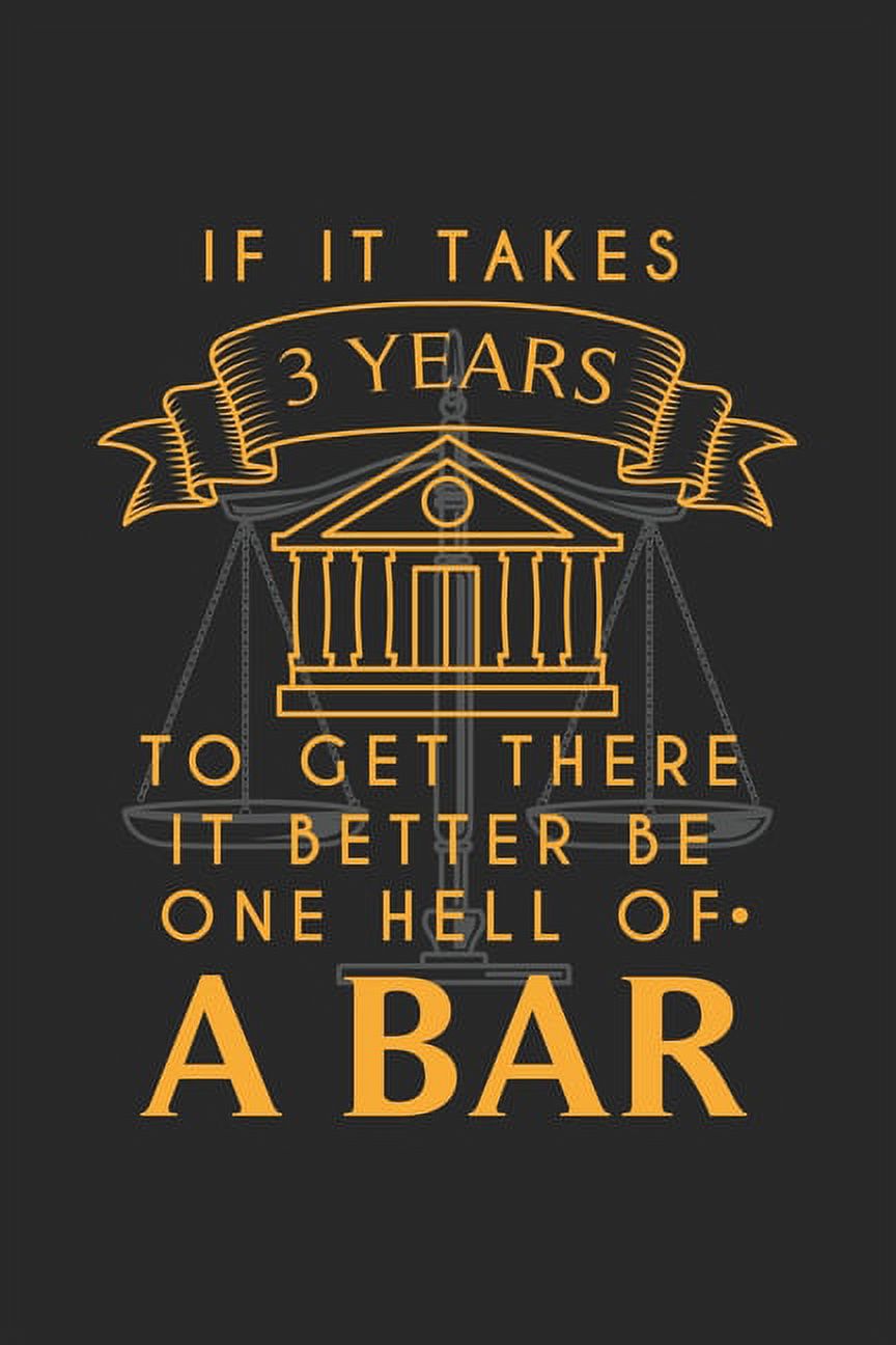 If It Takes 3 Years To Get There It Better Be One Hell Of A Bar: 120 ...