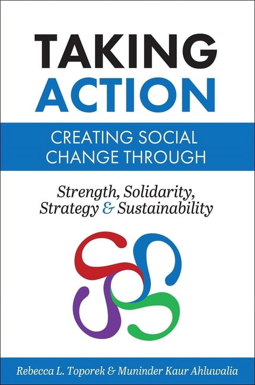 Taking Action : Creating Social Change through Strength, Solidarity ...