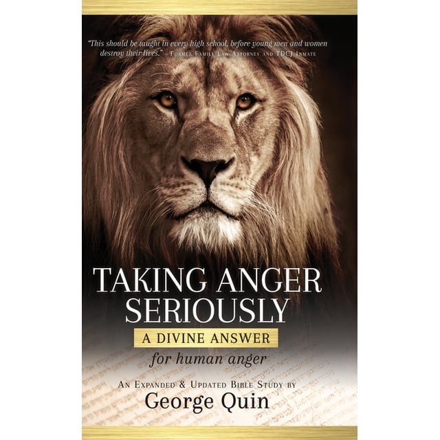 Taking Anger Seriously: A Divine Answer for Human Anger (An Expanded ...
