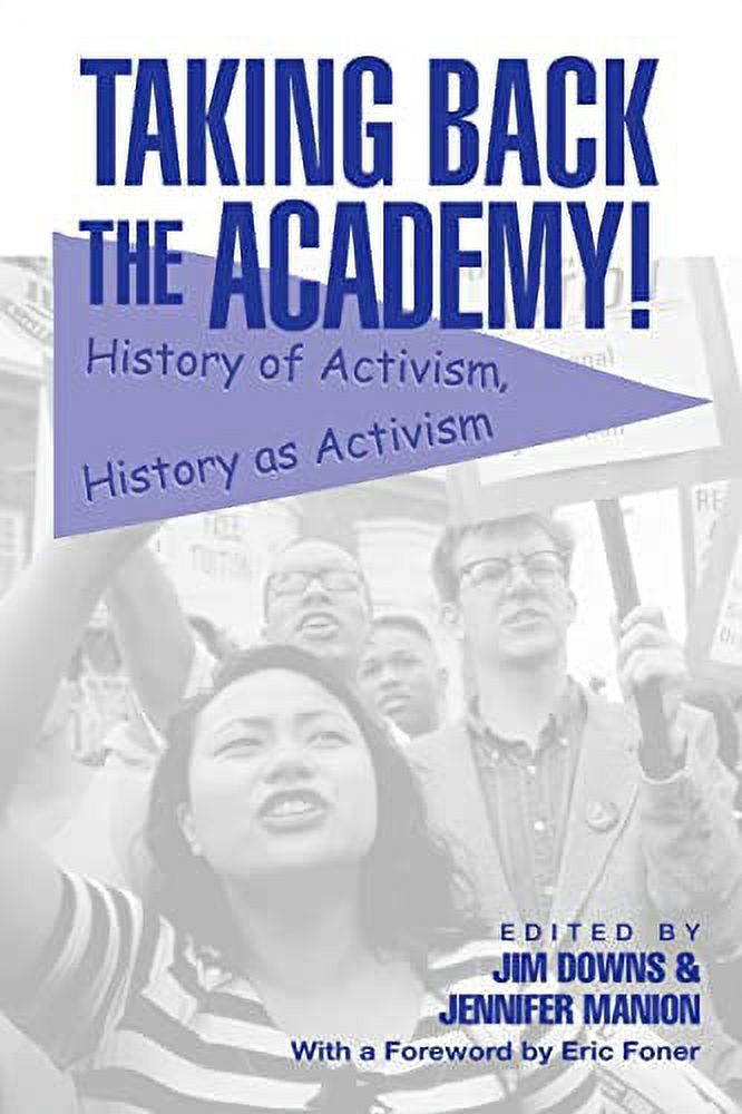 Pre-Owned Taking Back the Academy! : History of Activism, History as ...