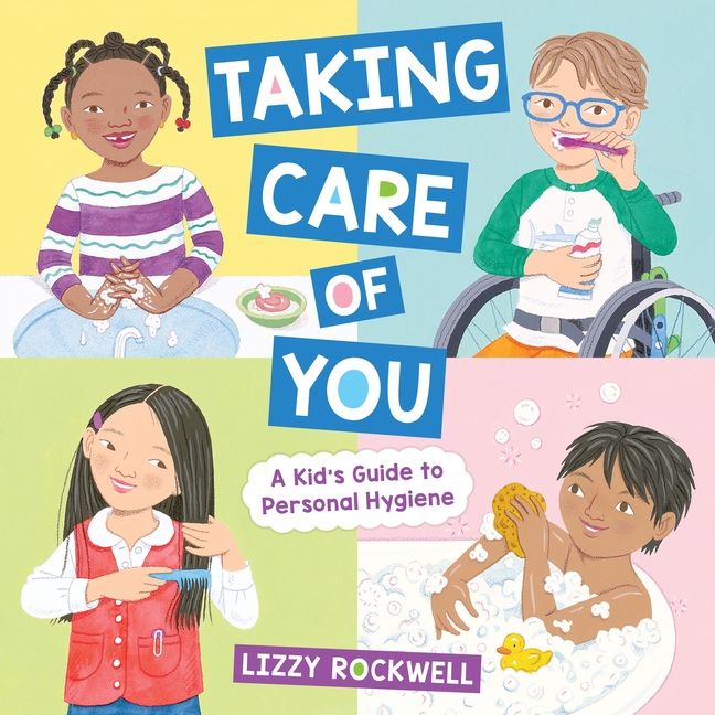 Taking Care of You: A Kid's Guide to Personal Hygiene, (Hardcover ...