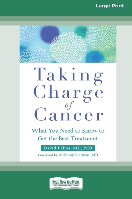 Taking Charge of Cancer: What You Need to Know to Get the Best ...