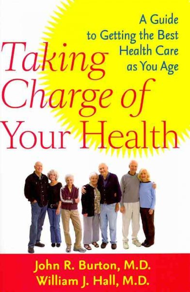 Pre-Owned Taking Charge of Your Health : A Guide to Getting the Best ...