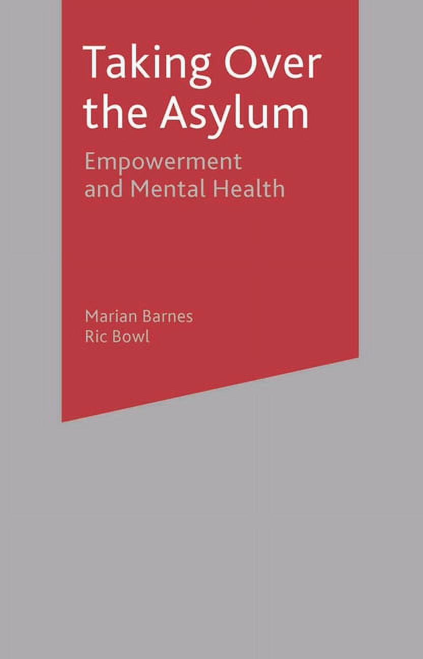 Taking Over the Asylum: Empowerment and Mental Health, (Paperback ...