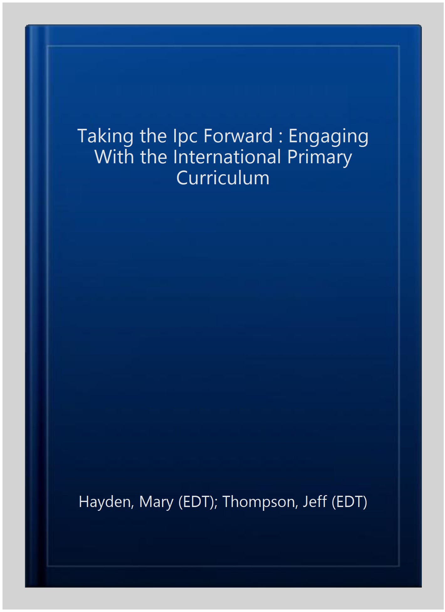 Taking the Ipc Forward : Engaging with the International Primary ...
