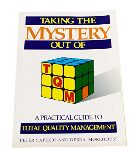 Pre-Owned Taking the Mystery Out of TQM: Practical Guide to Total ...