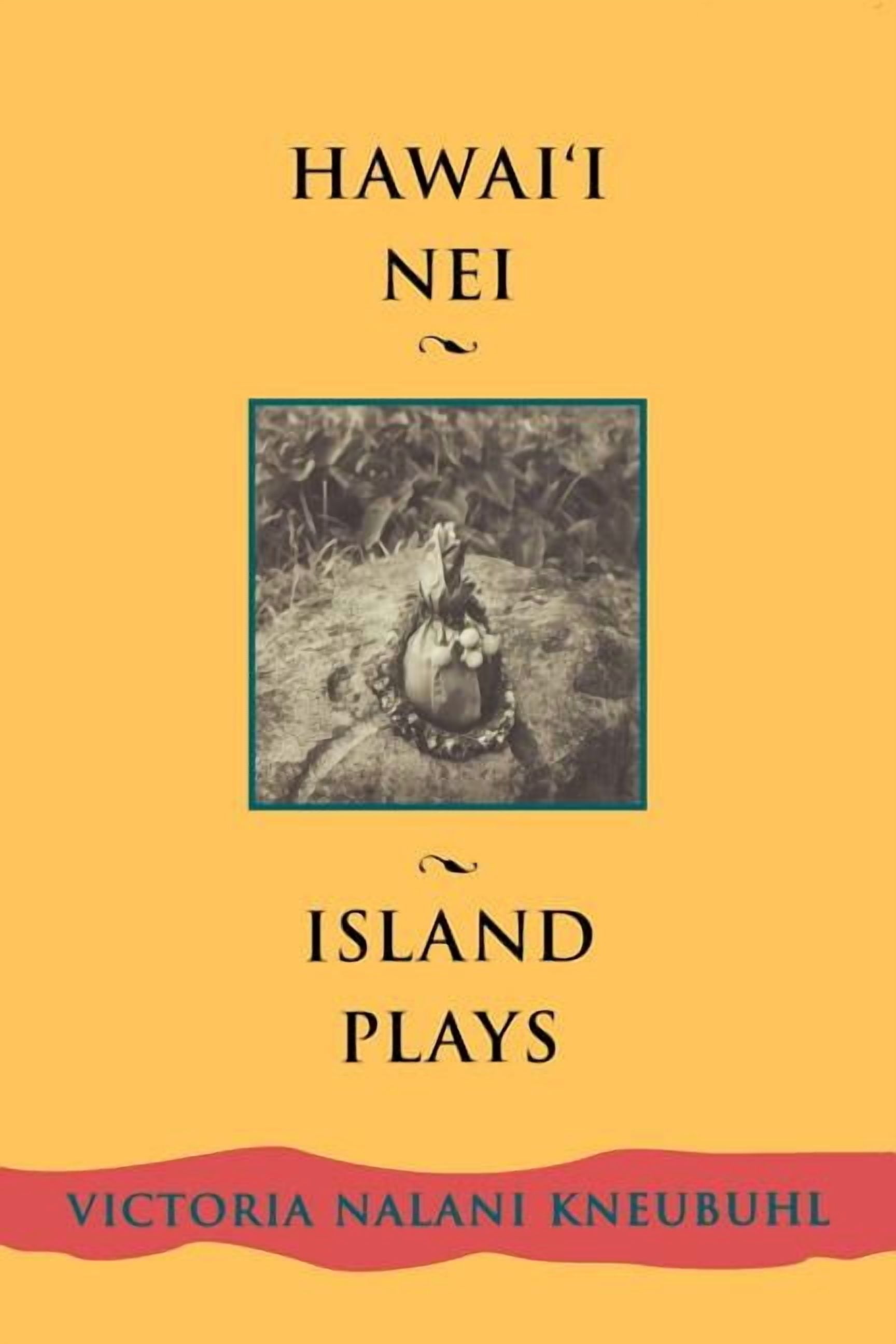 Talanoa: Contemporary Pacific Literature Hawaii Nei: Island Plays, Book ...