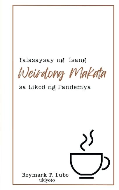 Talasaysay ng isang Weirdong Makata sa Likod ng Pandemya - Walmart.com