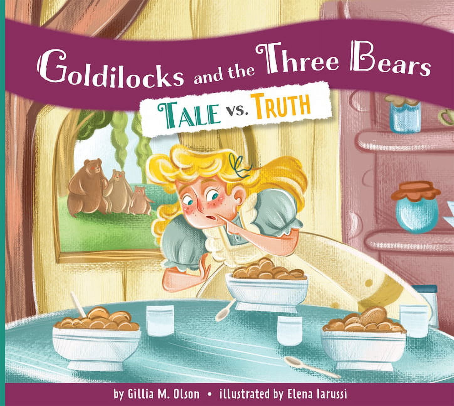 Tale vs. Truth: Goldilocks and the Three Bears: Tale vs. Truth ...