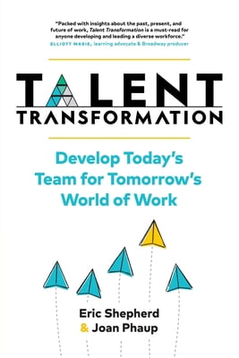 Pre-Owned Talent Transformation: Develop Today's Team for Tomorrow's ...