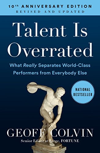 Pre-Owned Talent Is Overrated: What Really Separates World-Class ...