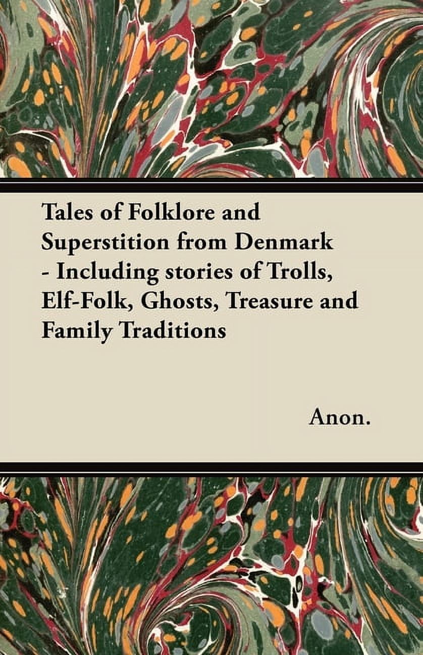 Tales of Folklore and Superstition from Denmark - Including stories of ...