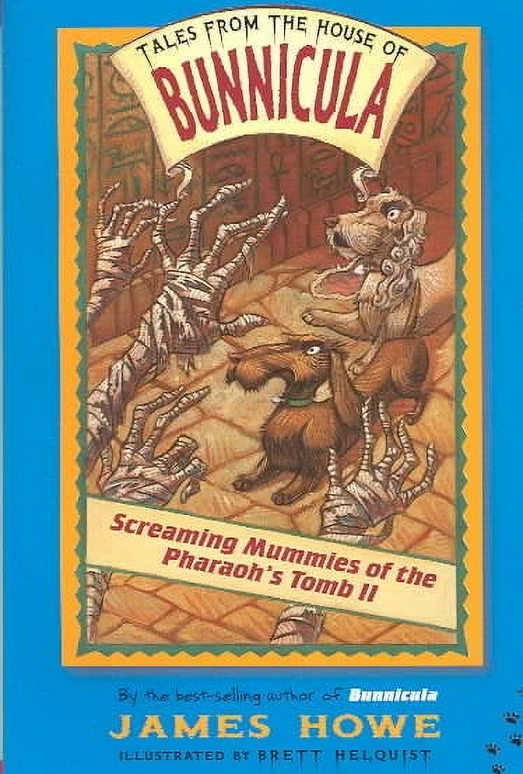 Tales From the House of Bunnicula: Screaming Mummies of the Pharaoh's ...