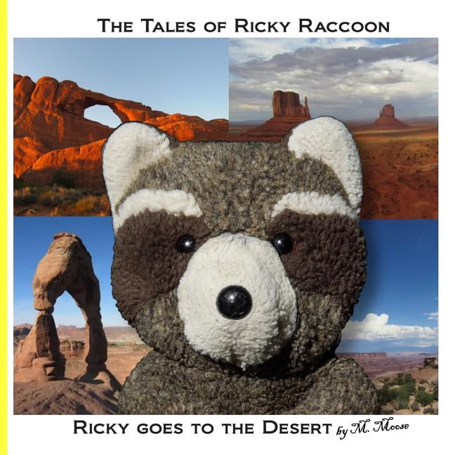 The Tales of Ricky Raccoon Ricky goes to the Desert: Ricky goes to ...