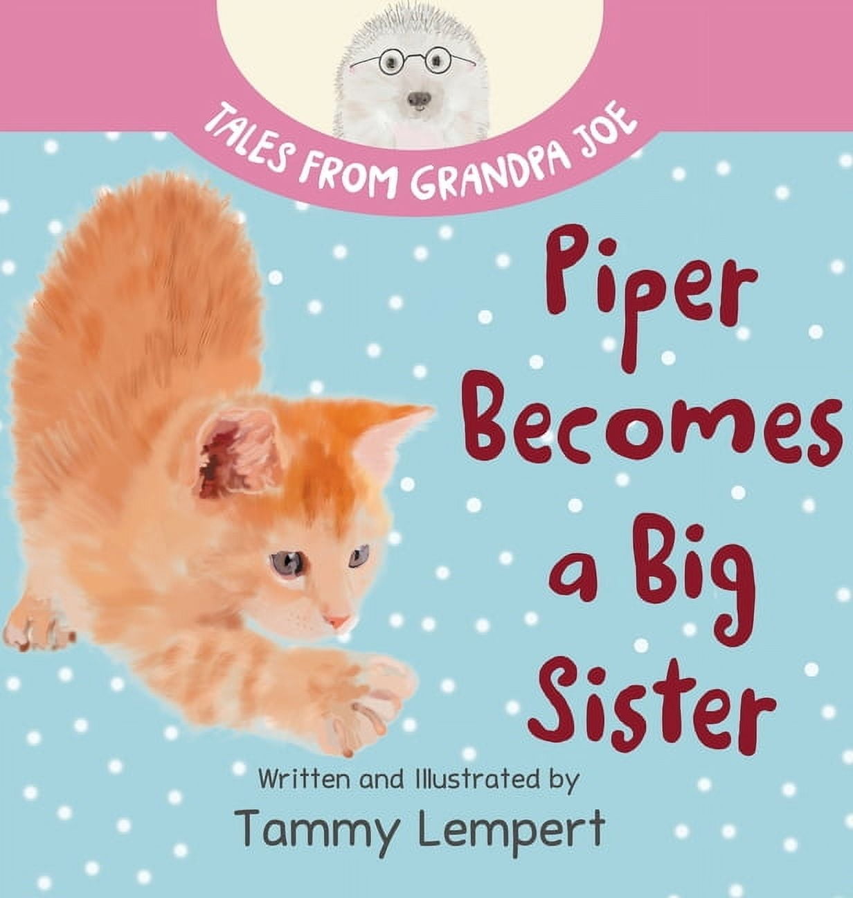 Tales from Grandpa Joe: Piper Becomes a Big Sister: A Story Book to ...