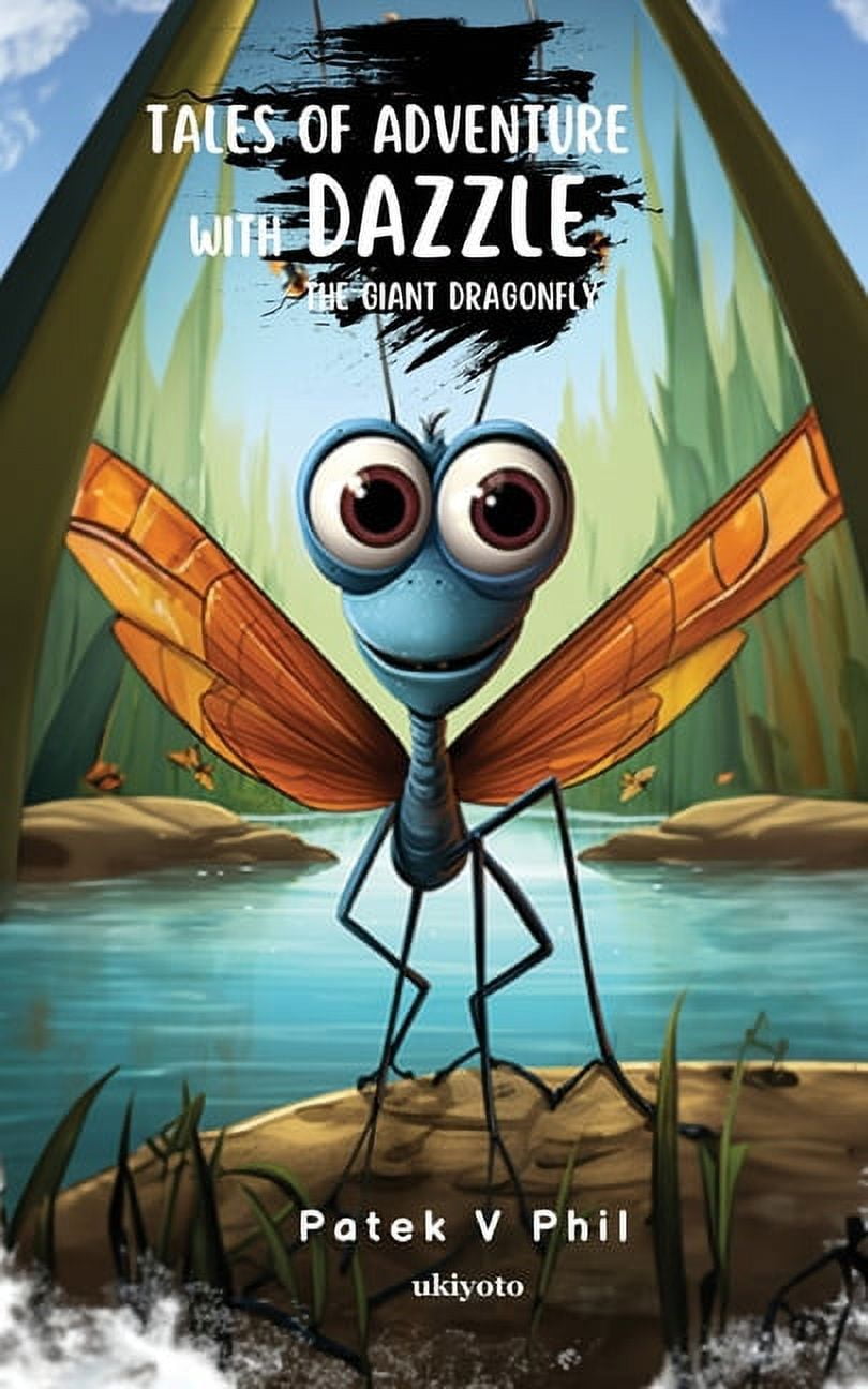 Tales of Adventure with Dazzle The Giant Dragonfly - Walmart.com