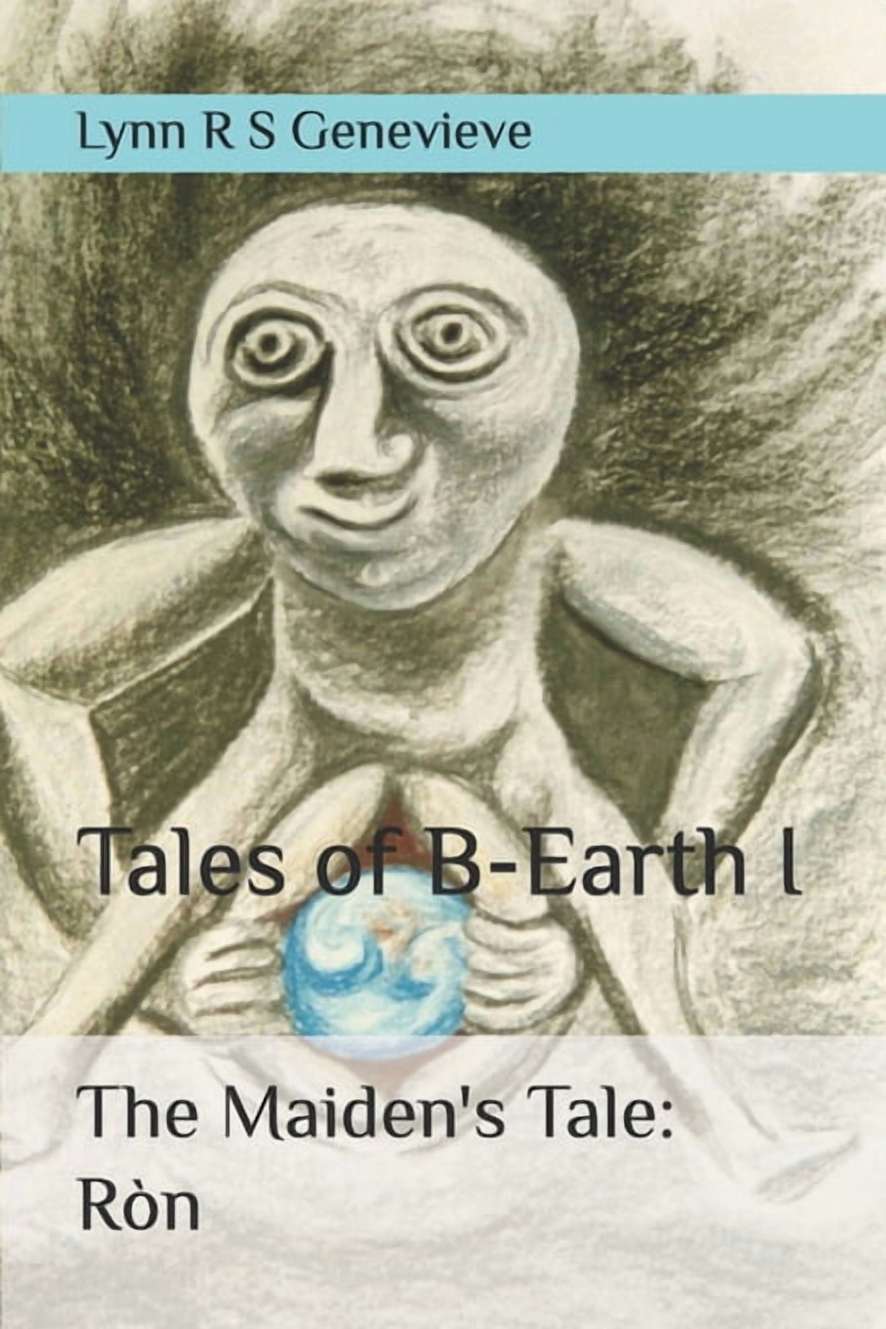 Tales of B-Earth The Maiden's Tale: Ròn, Book 1, (Paperback) - Walmart.com