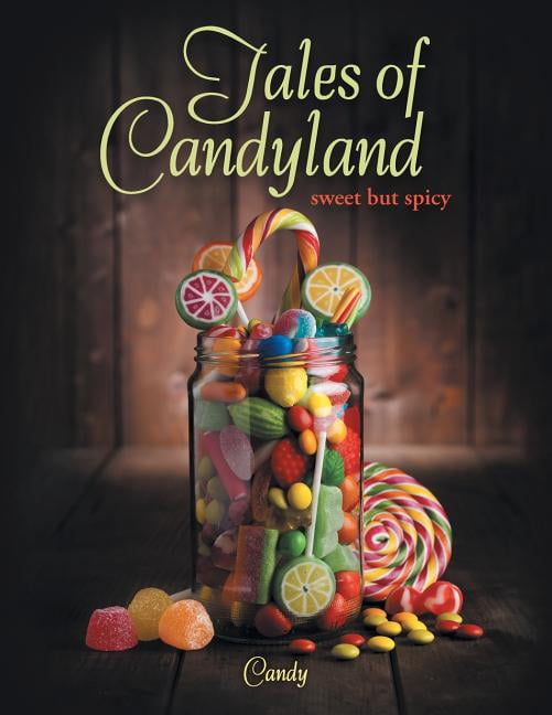 Tales of Candyland : Sweet but Spicy - Walmart.com