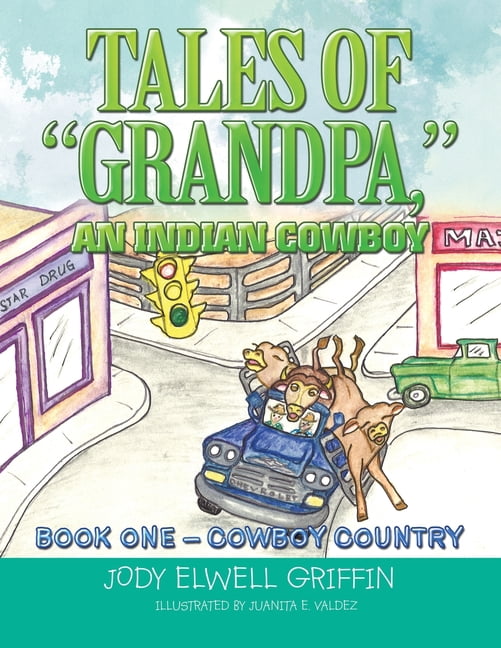Tales of Grandpa, an Indian Cowboy : Cowboy Country 1 - Walmart.com