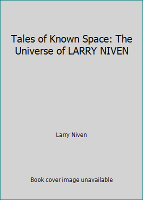 Pre-Owned Tales of Known Space: The Universe of LARRY NIVEN (Unknown ...