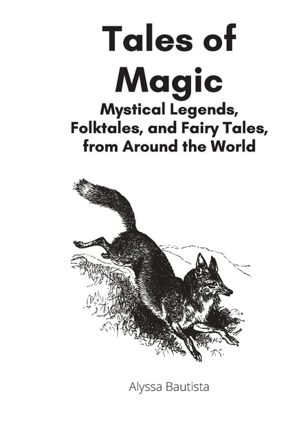 Tales of Magic: Mystical Legends, Folklore, and Fairy-tales from Around ...