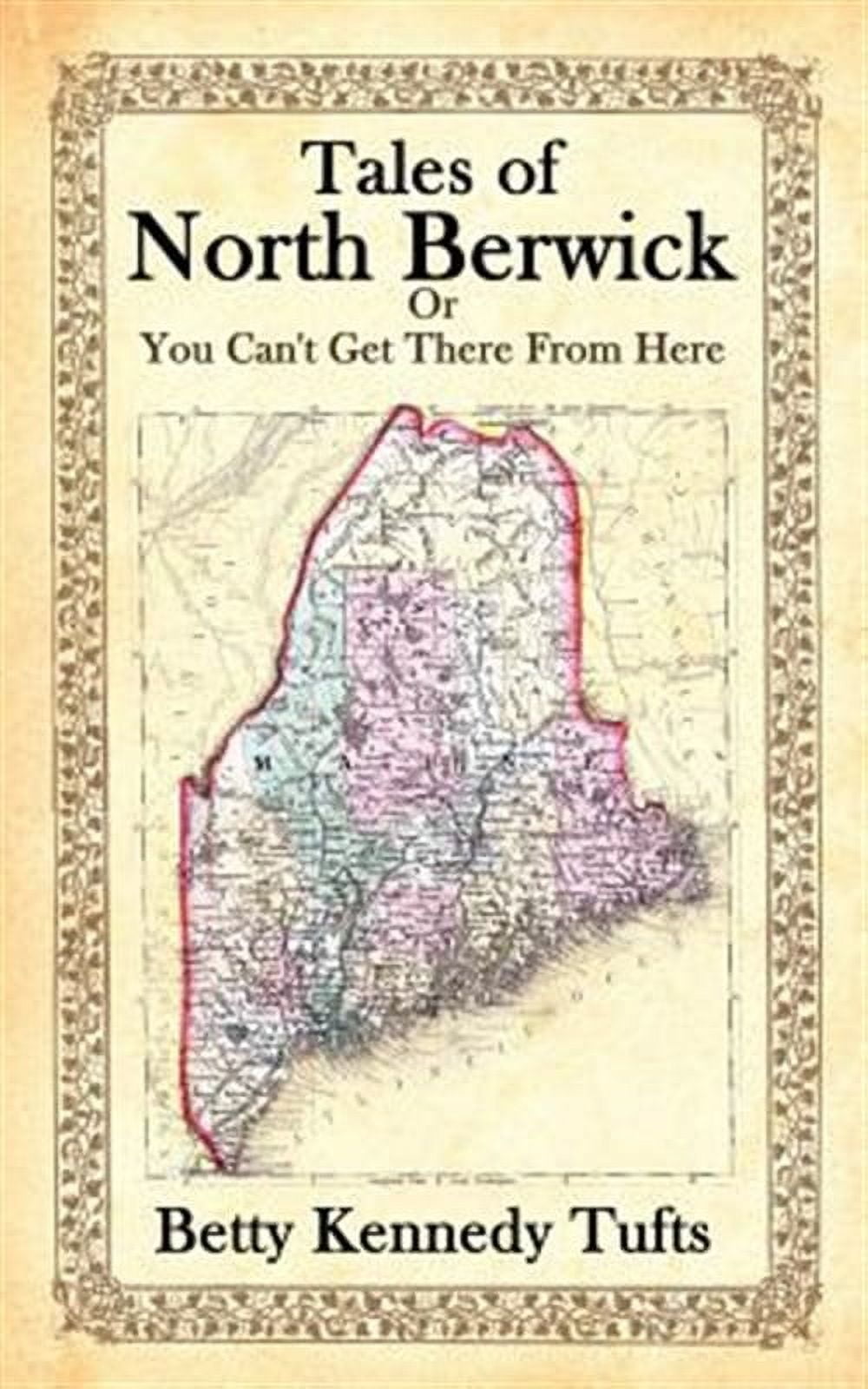 Tales of North Berwick: Or You Can't Get There From Here (Paperback) by ...