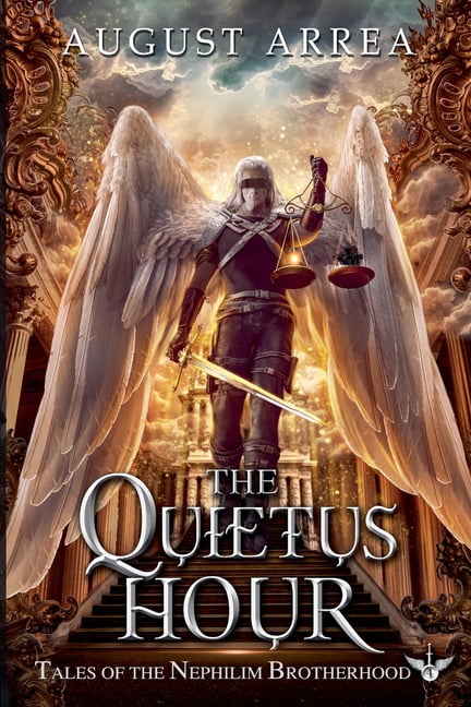 Tales of the Nephilim Brotherhood The Quietus Hour, Book 4, (Paperback ...
