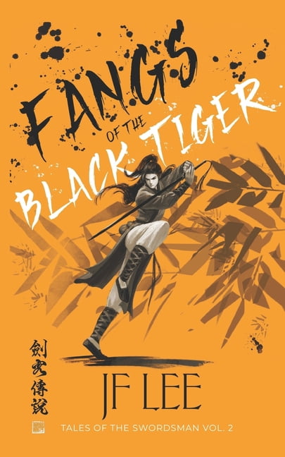 Tales of the Swordsman Fangs of the Black Tiger: Tales of the Swordsman ...