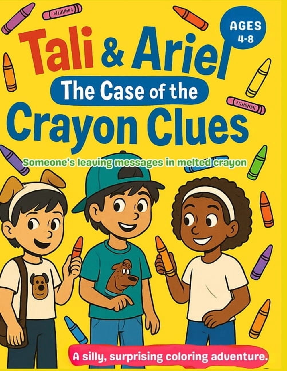 The Adventures of Tali and Ariel Tali and Ariel: The Case of the Crayon ...