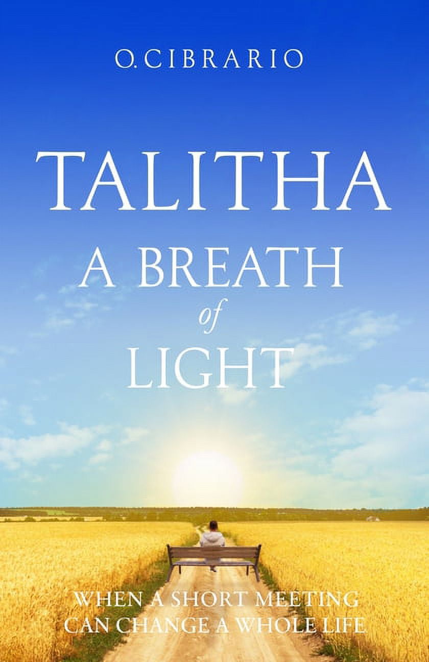 Talitha a Breath of Light: When a Short Meeting Can Change a Whole Life ...