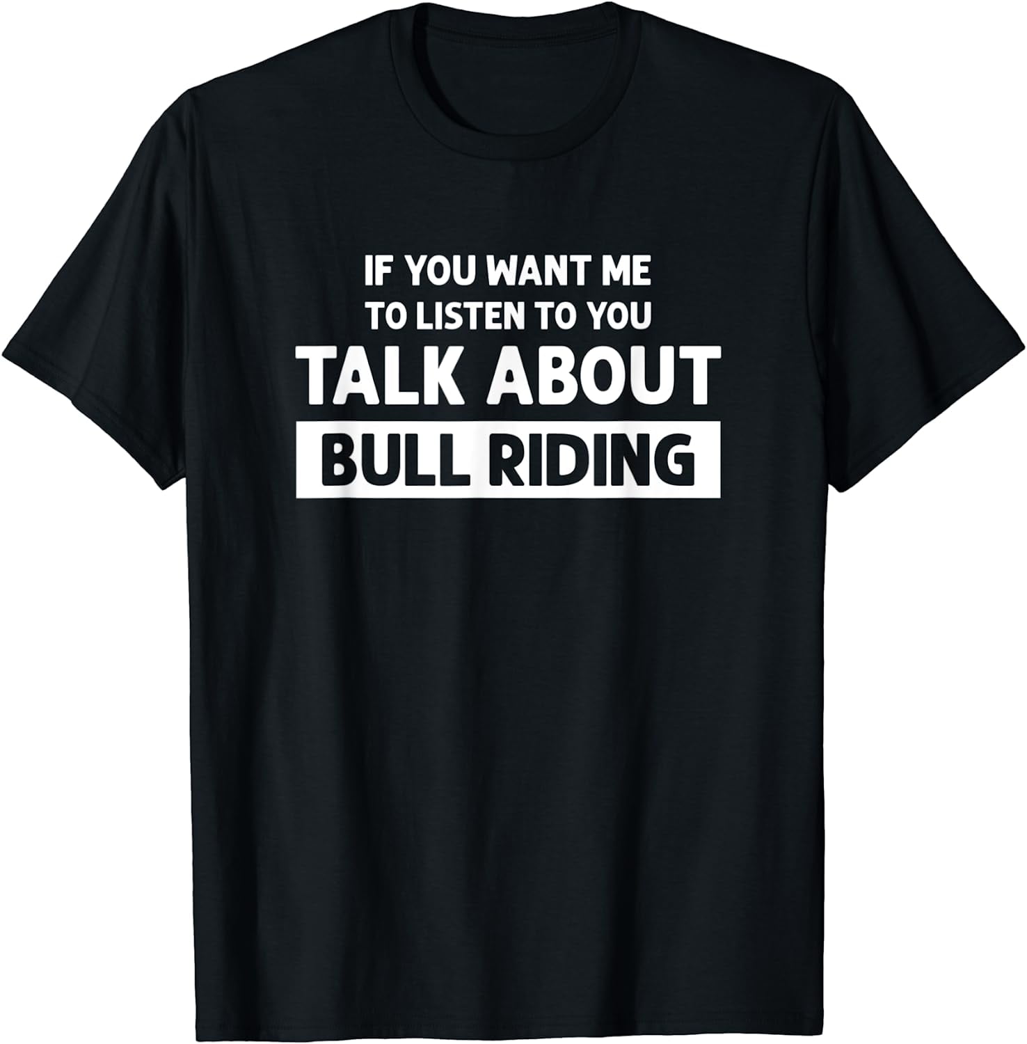 Talk About Bull Riding - Funny Bull Riding T-Shirt - Walmart.com